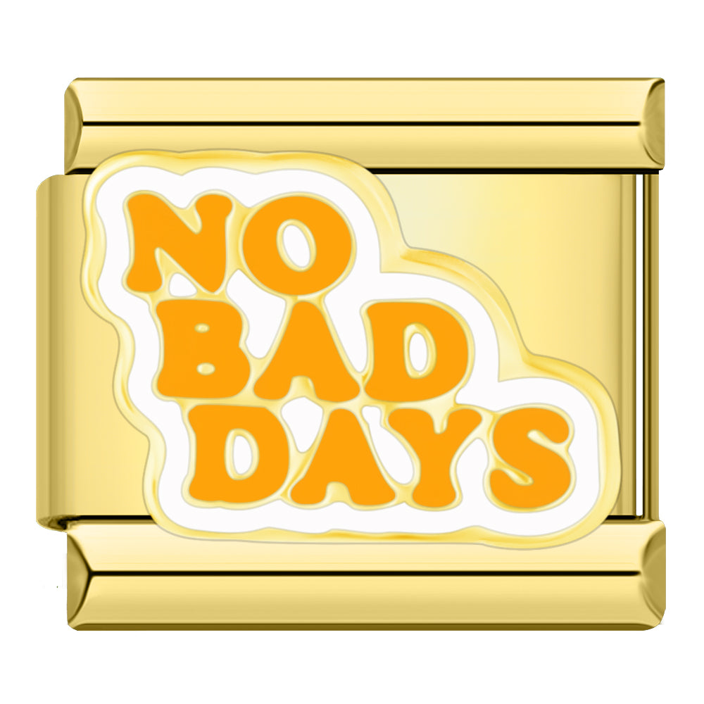 No bad days – ItalianCharms